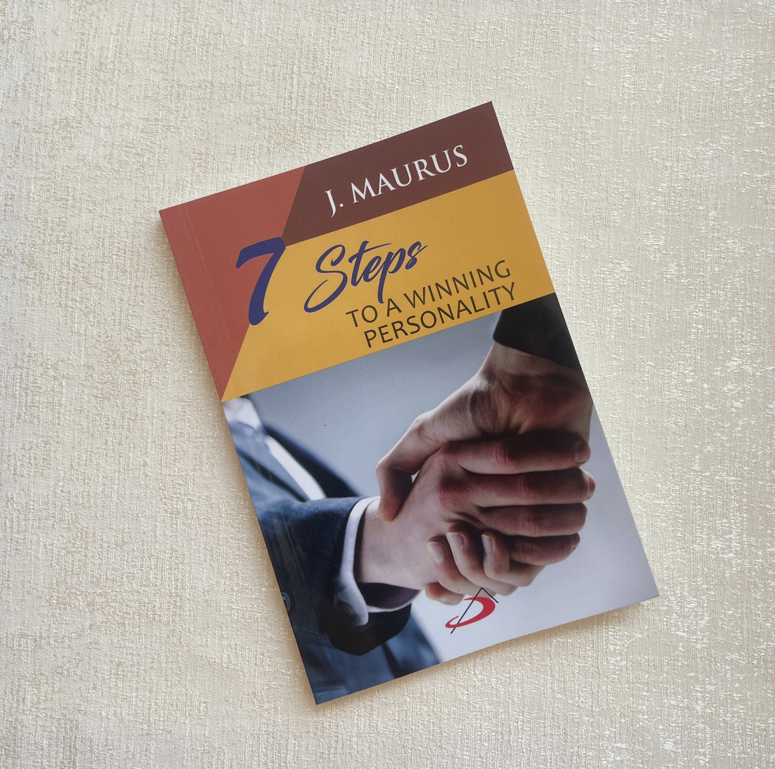 7 Steps To a Winning Personality - J. Maurus